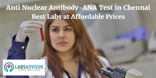 ANA Test / Anti Nuclear Antibody Test Cost in Chennai - Get Up to 20% ...