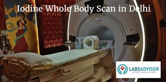 Iodine Whole Body Scan Test Price List in India | Cost ₹4750 Onwards ...